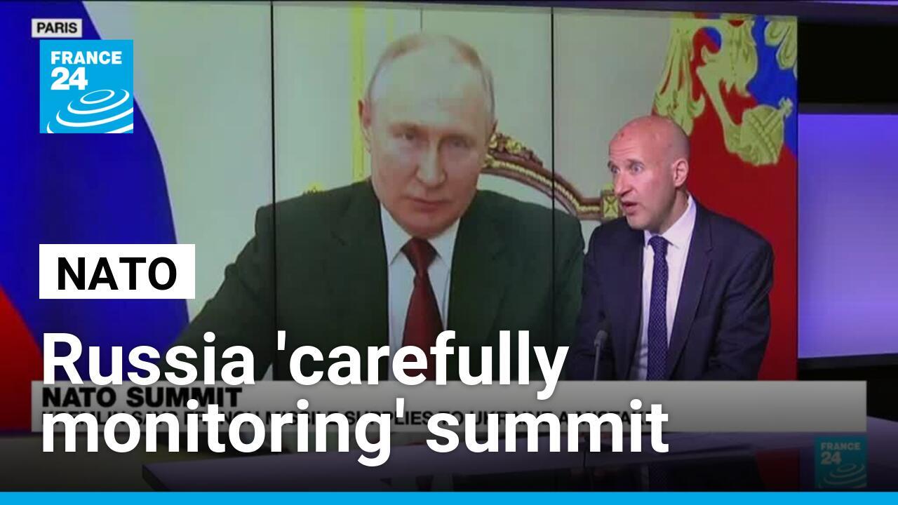 Kremlin says Russia 'carefully monitoring' NATO summit - France 24